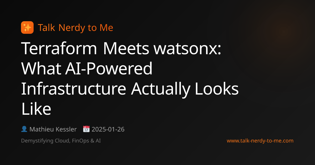 Terraform Meets watsonx: What AI-Powered Infrastructure Actually Looks ...